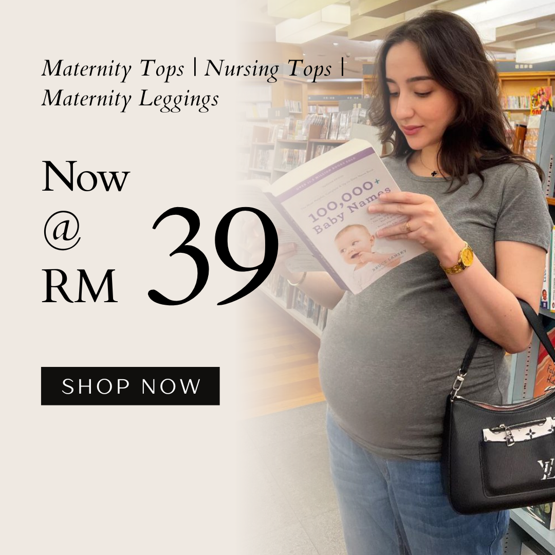 Maternity & Nursing Wear | RM39 – 9months Maternity